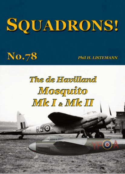 SQUADRONS! No.78: The de Havilland Mosquito Mk I & Mk II | RAF in Combat